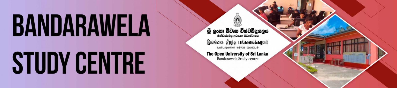 Bandarawela Study Centre – The Open University of Sri Lanka